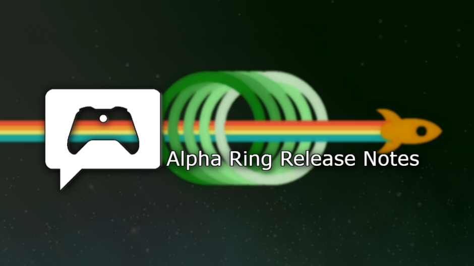 Xbox Insider Release Notes - Alpha Ring (2002.191209-2000) - Xbox Wire