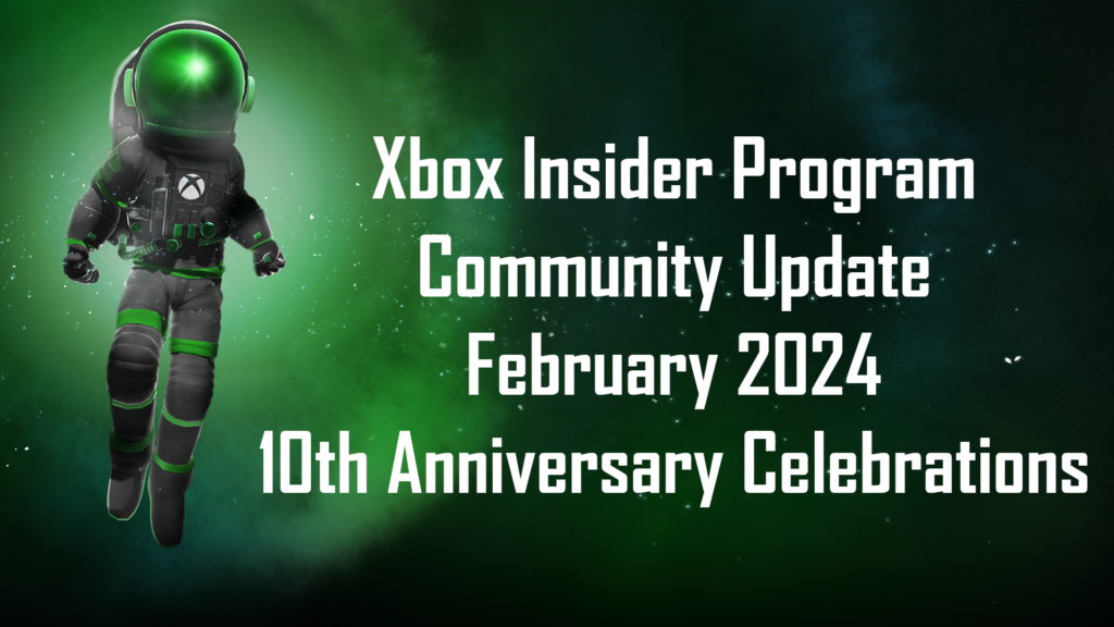 Community Update February 2024 - 10th Anniversary Celebrations - Xbox Wire