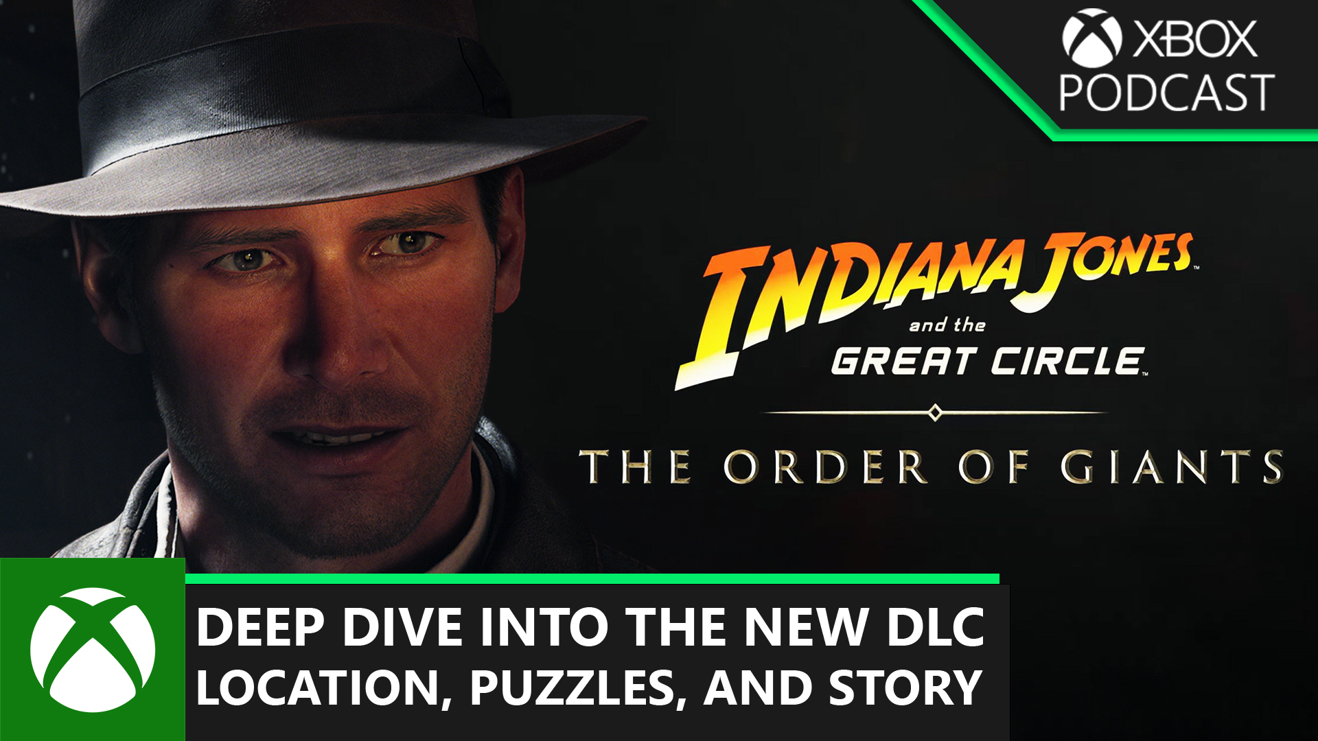 Indiana Jones and the Great Circle: The Order of Giants Deep Dive | Official Xbox Podcast - Xbox ...